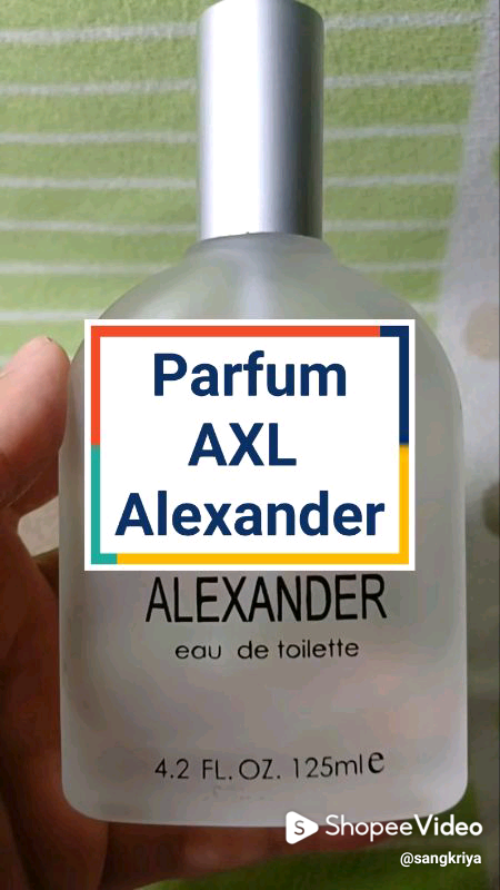 Parfum AXL Alexander Eau de Toilette | Shopee Video Indonesia
